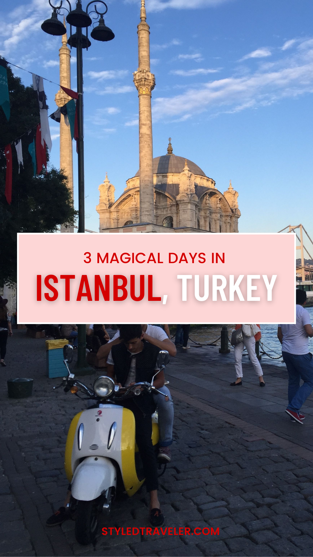 How to Spend 3 Days in Istanbul, Turkey - StyledTraveler 🧳